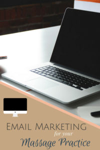 Email Marketing For Massage Practices - The Massage Business Mama