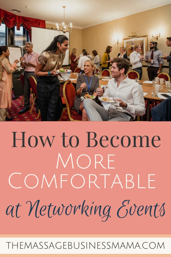 How to Become More Comfortable at Networking Events - The Massage ...