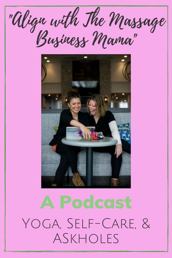 Podcast Episode 010: Yoga, Self-Care, & Askholes - The Massage Business ...